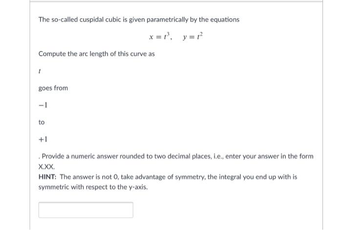 Solved The so-called cuspidal cubic is given parametrically | Chegg.com