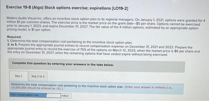 Solved Exercise 19-8 (Algo) Stock options exercise; | Chegg.com