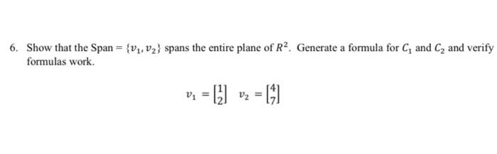 Solved Show that the Span = {𝑣1, 𝑣2} spans the entire | Chegg.com