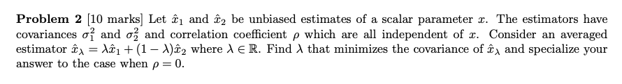 Solved Problem 2 [10 ﻿marks] ﻿Let hat(x)1 ﻿and hat(x)2 ﻿be | Chegg.com
