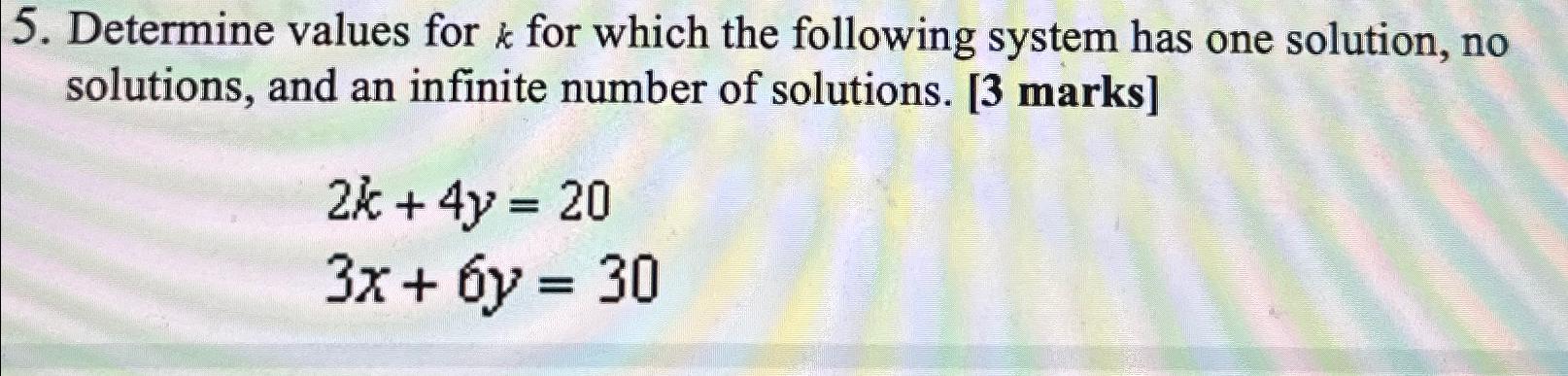 Solved Determine values for k for which the following | Chegg.com Solved Determine values for k for which the following | Chegg.com