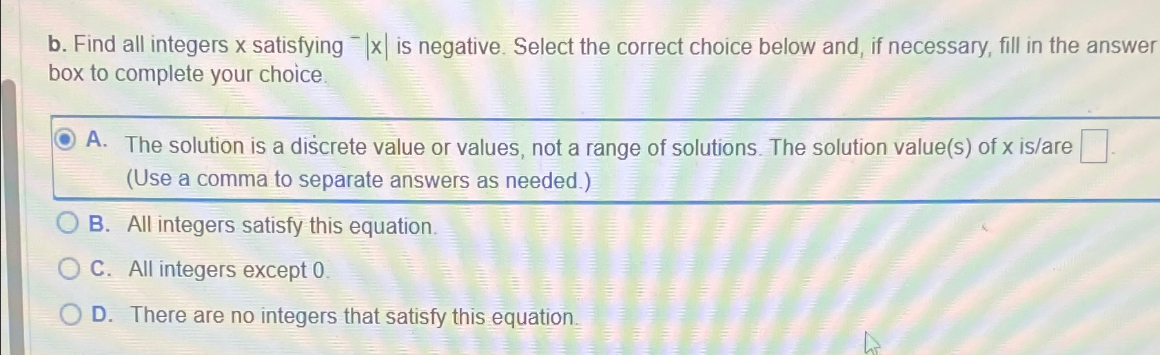 Solved b. ﻿Find all integers x ﻿satisfying ?-|x| ﻿is | Chegg.com