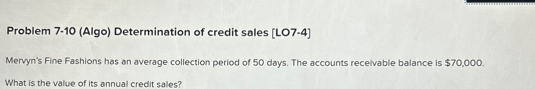 Solved Problem 7-10 (Algo) ﻿Determination of credit sales | Chegg.com