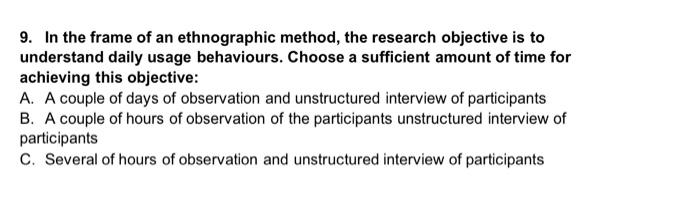 Solved 9. In the frame of an ethnographic method, the | Chegg.com