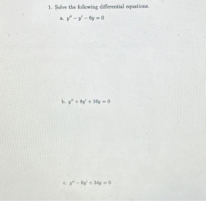 Solved solve the following differential equations:SHOW ALL | Chegg.com