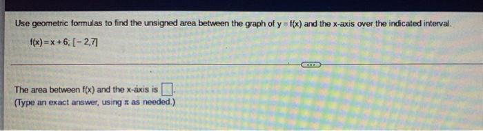 Solved Use geometric formulas to find the unsigned area | Chegg.com