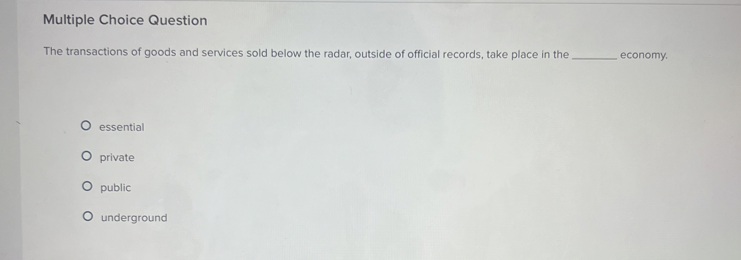 Solved Multiple Choice QuestionThe transactions of goods and | Chegg.com