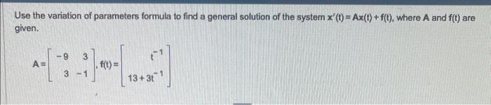 Solved Use The Variation Of Parameters Formula To Find A