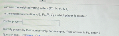 Solved Consider the weighted voting system [22: | Chegg.com