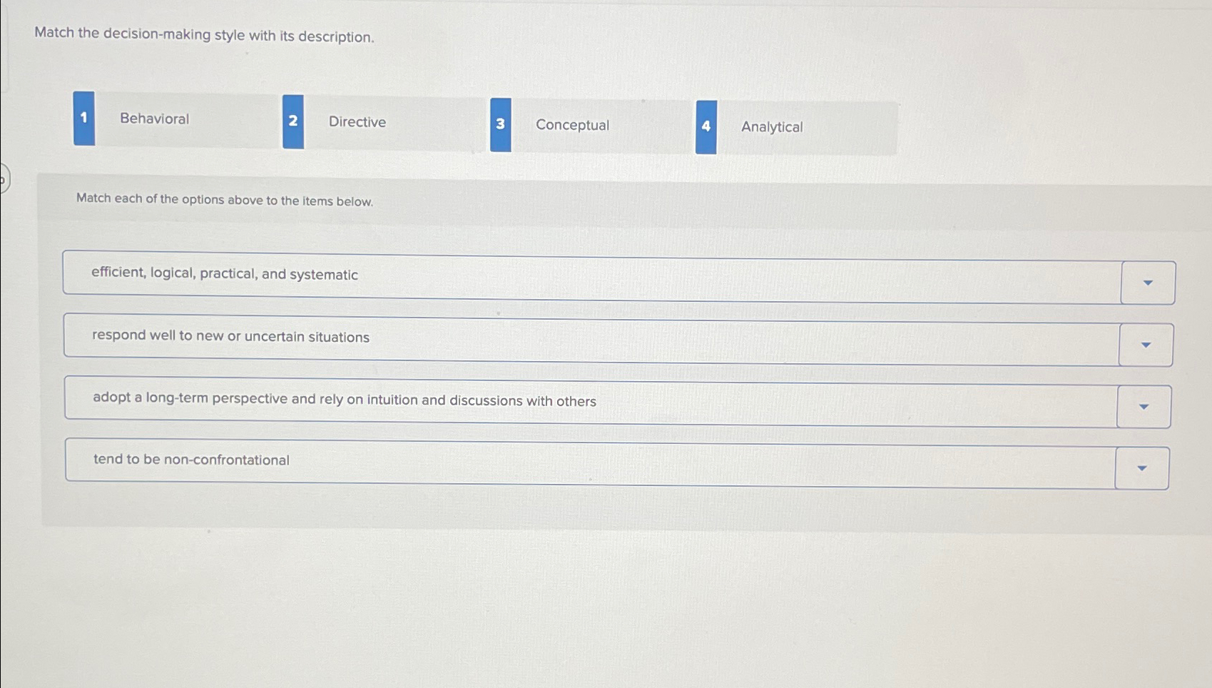 Solved Match the decision-making style with its | Chegg.com