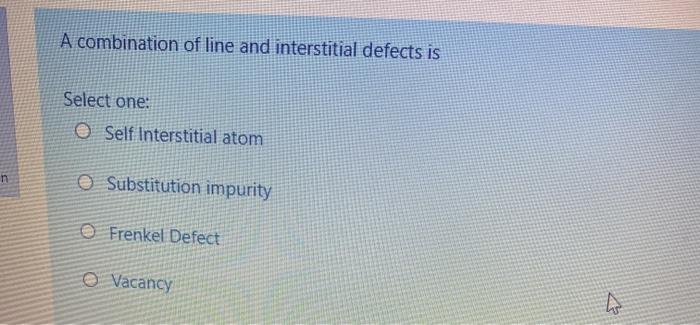 Solved A combination of line and interstitial defects is | Chegg.com