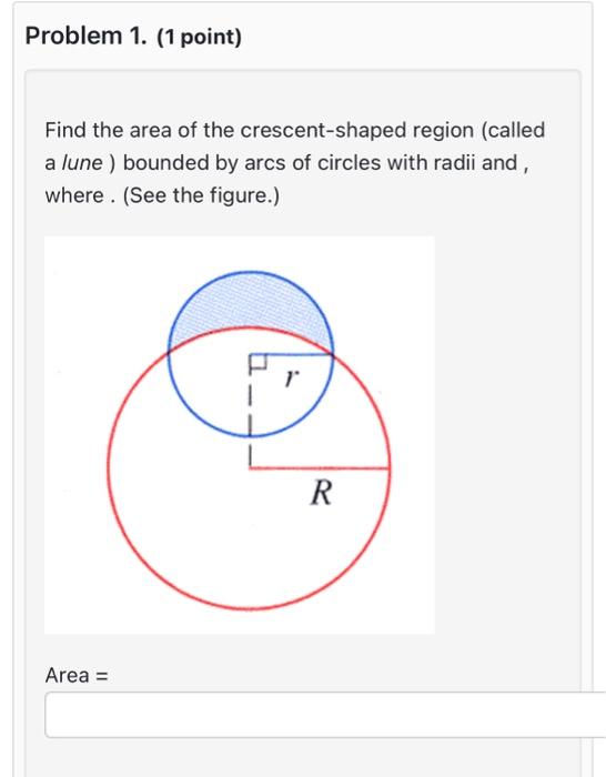 Solved Find the area of the crescent-shaped region (called a | Chegg.com