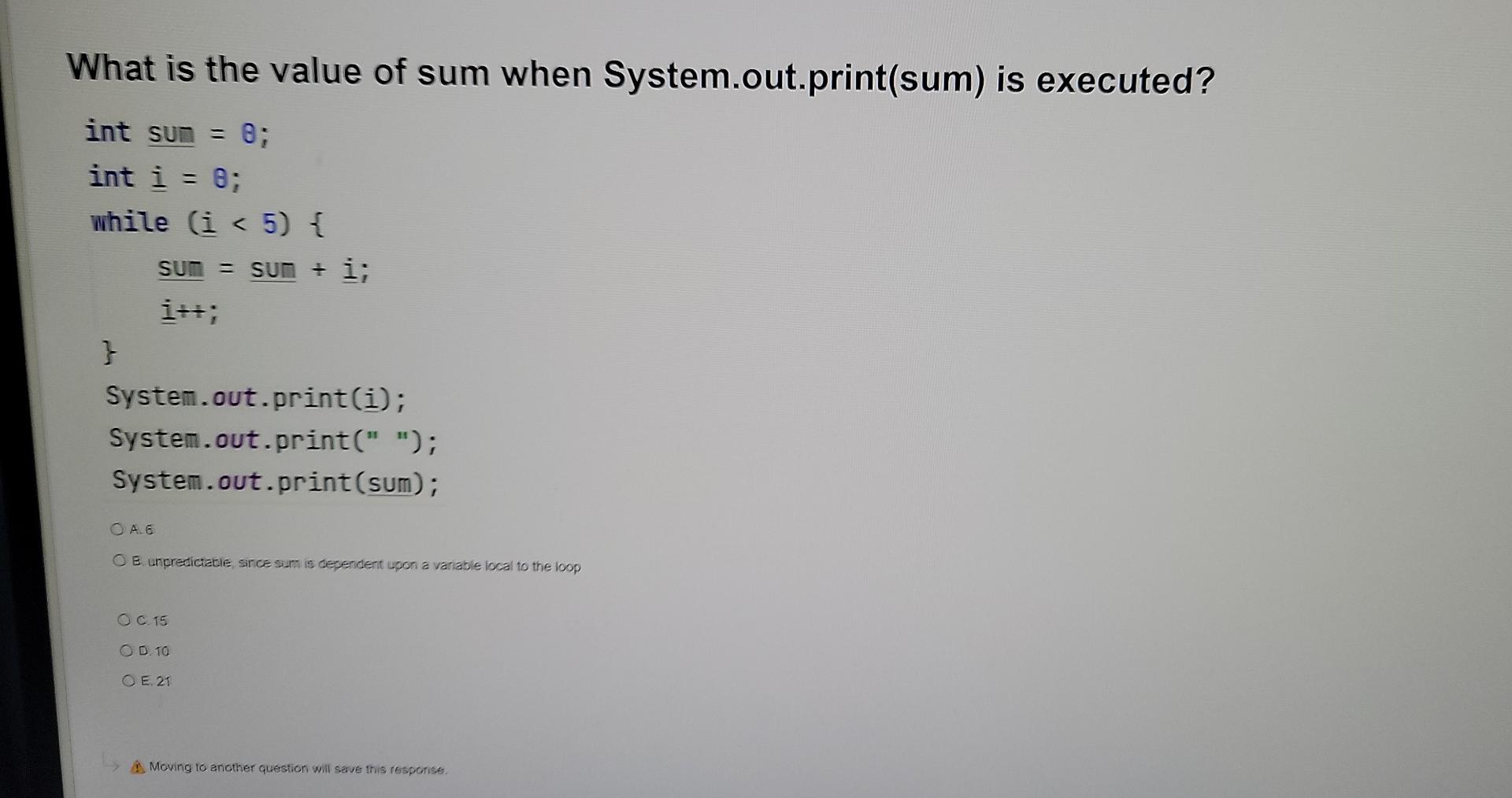 Solved What is the value of sum when System.out.print(sum) | Chegg.com