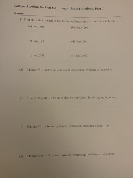 Solved College Algebra, Section 6.4 - Logarithmic Functions, | Chegg.com