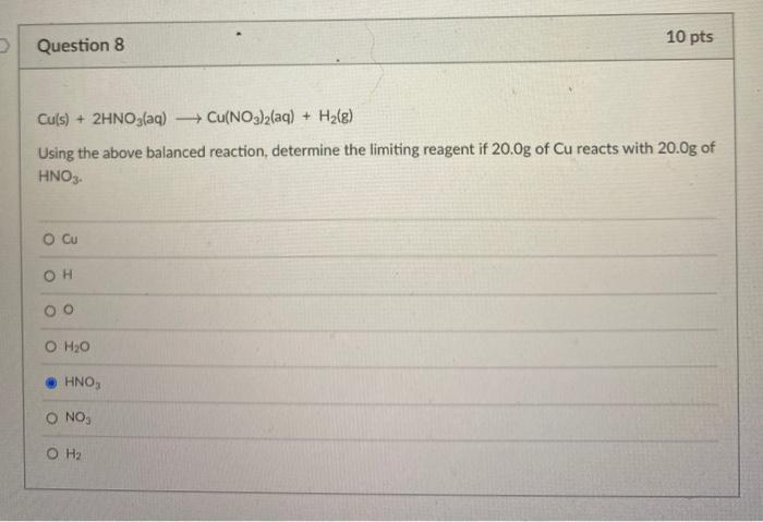 Solved Question 8 10 pts Cu(s) + 2HNO3(aq) + Cu(NO3)2(aq) + | Chegg.com
