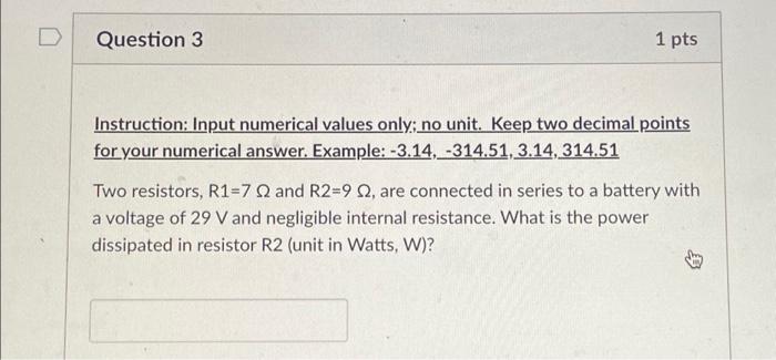 Solved Question 3 1 pts Instruction: Input numerical values | Chegg.com