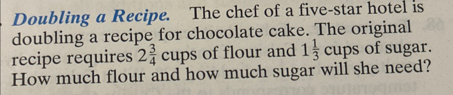 Solved Doubling a Recipe. The chef of a five-star hotel is | Chegg.com