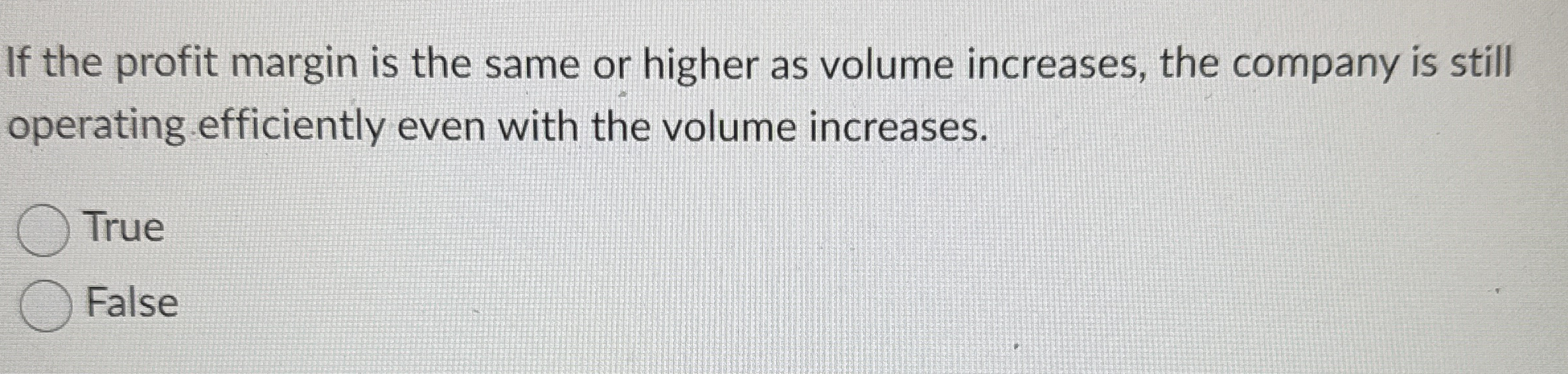 Solved If the profit margin is the same or higher as volume | Chegg.com
