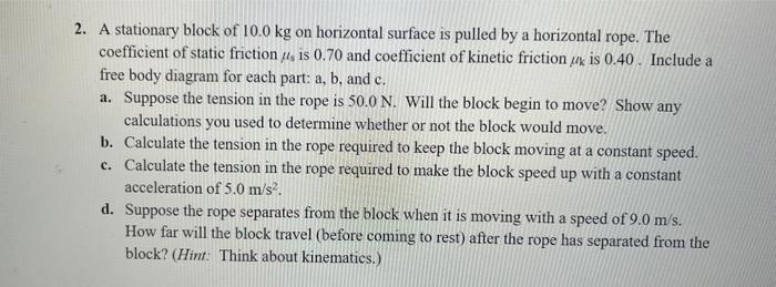 Solved 2. A stationary block of 10.0 kg on horizontal | Chegg.com