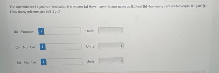 Solved The micrometer (1 um) is often called the micron (a) | Chegg.com