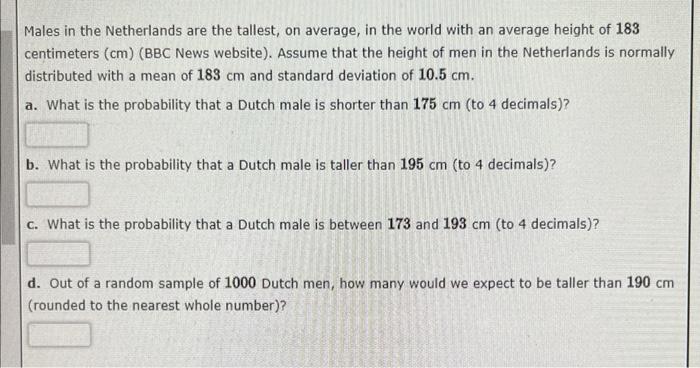 Solved Males in the Netherlands are the tallest, on average, | Chegg.com