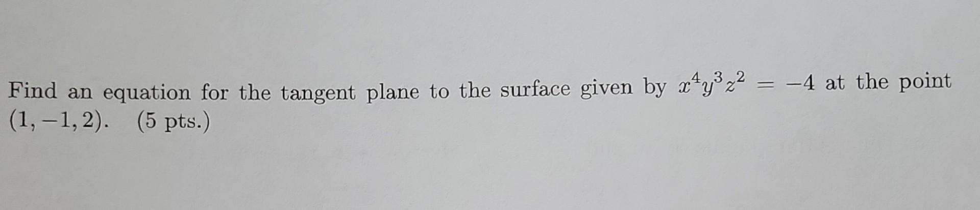Solved Find an equation for the tangent plane to the surface | Chegg.com