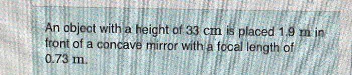 Solved An object with a height of 33 cm is placed 1.9 m in | Chegg.com