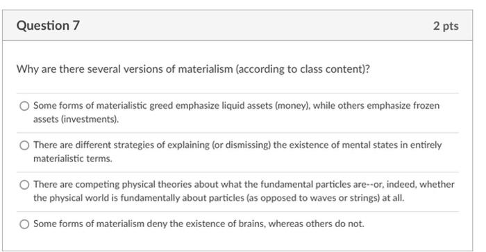 Why are there several versions of materialism | Chegg.com