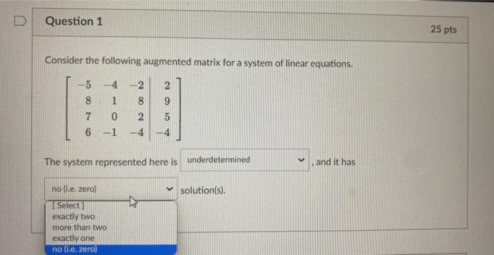 Solved Consider the following augmented matrix for a system | Chegg.com