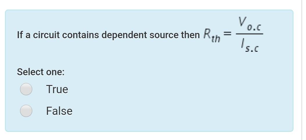 Solved If a circuit contains dependent source then Rth Voc | Chegg.com