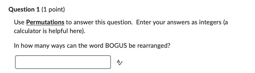 Solved Question 1 (1 ﻿point)Use Permutations to answer this | Chegg.com