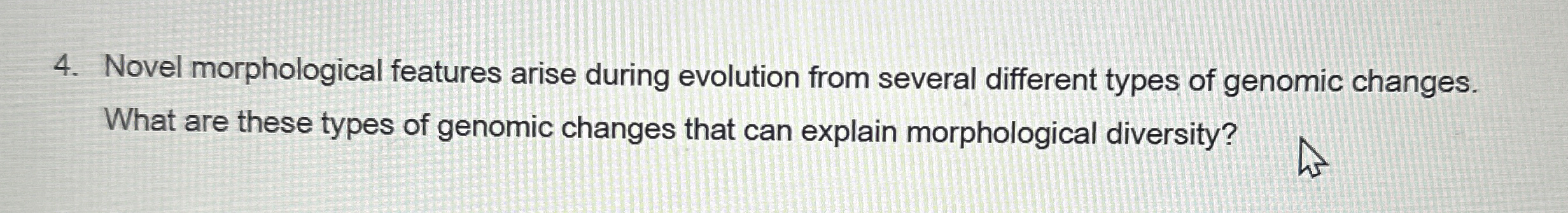 Solved Novel morphological features arise during evolution | Chegg.com