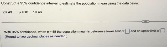 Solved Construct a 95% confidence interval to estimate the | Chegg.com