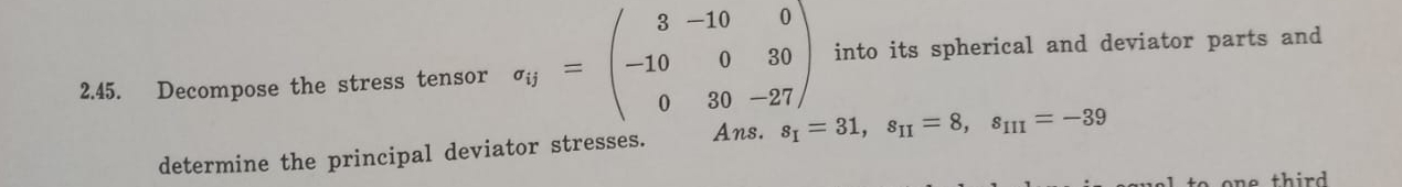 Solved 2.45. ﻿Decompose the stress tensor | Chegg.com