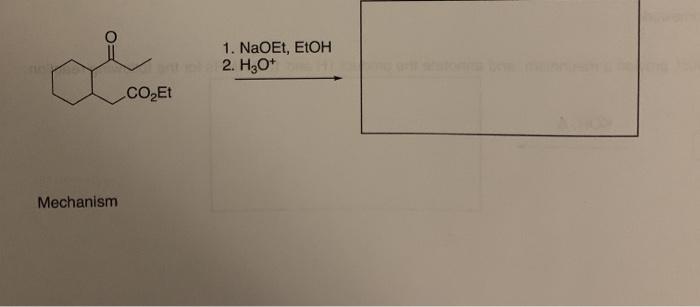 Solved 1. NaOEt, EtOH 2. H2O+ CO2Et Mechanism | Chegg.com