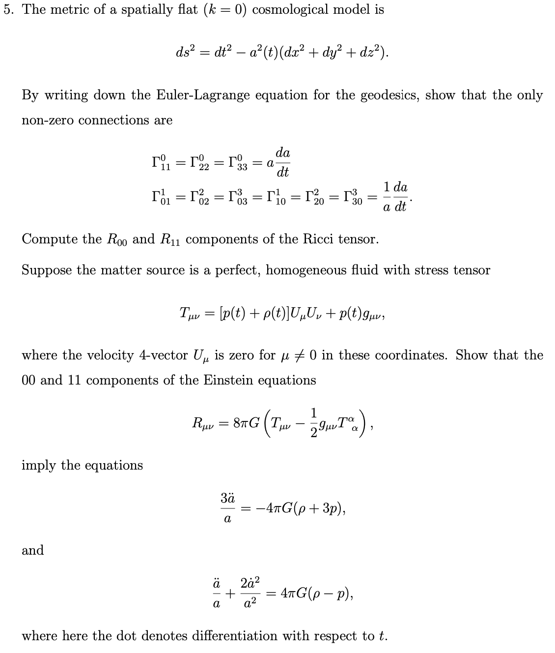 Solved The metric of a spatially flat (k=0) ﻿cosmological | Chegg.com