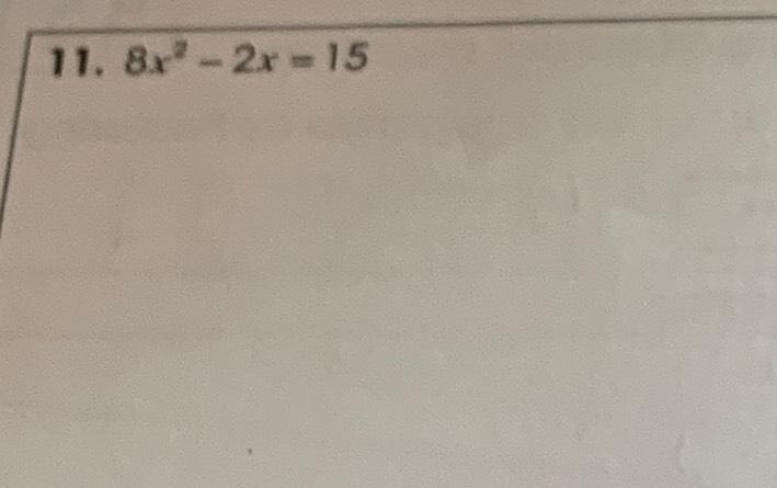 8x2-2x=15 | Chegg.com