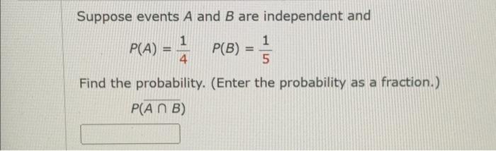 Solved Suppose events A and B are independent and 1 1 -1- | Chegg.com