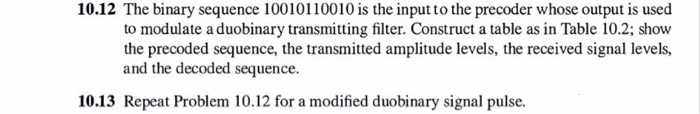 10.12 The binary sequence 10010110010 is the input to | Chegg.com