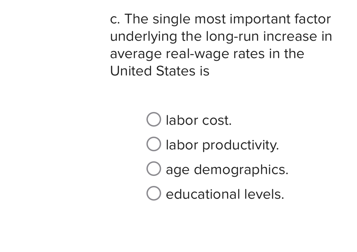 Solved c. ﻿The single most important factor underlying the | Chegg.com