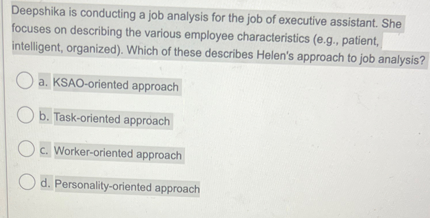 Solved Deepshika is conducting a job analysis for the job of | Chegg.com