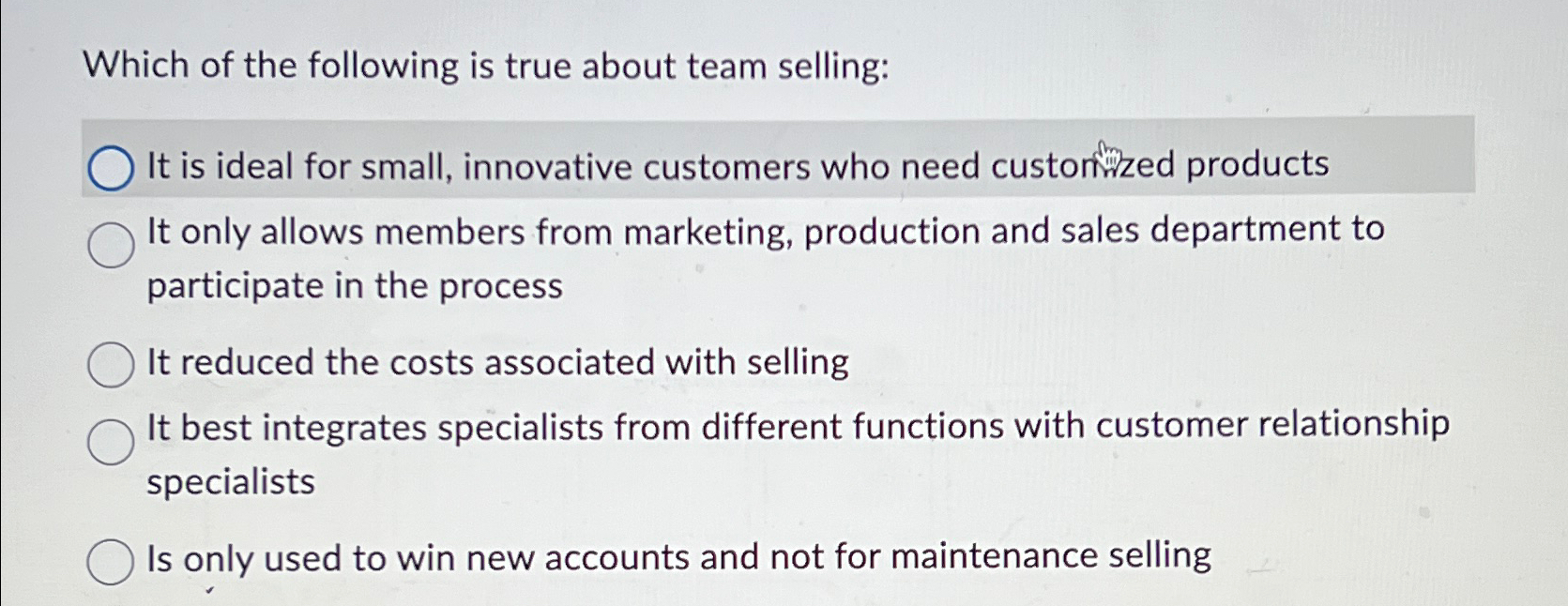 Solved Which of the following is true about team selling:It | Chegg.com