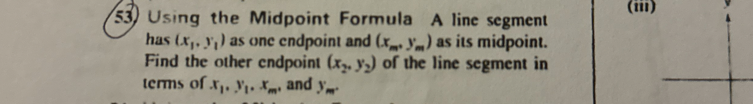 Solved 53 . ﻿Using the Midpoint Formula A line segment has | Chegg.com