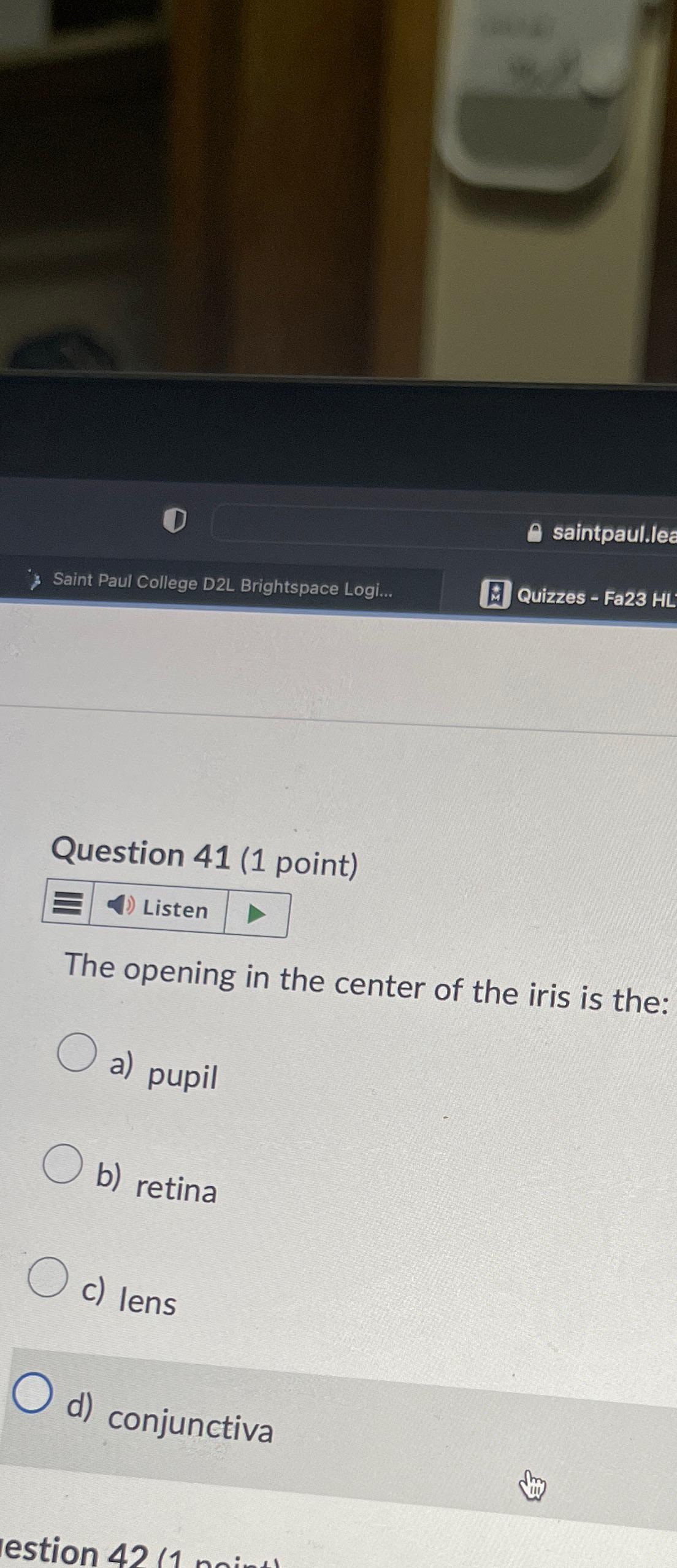 Solved Question 41 (1 ﻿point)ListenThe opening in the center | Chegg.com