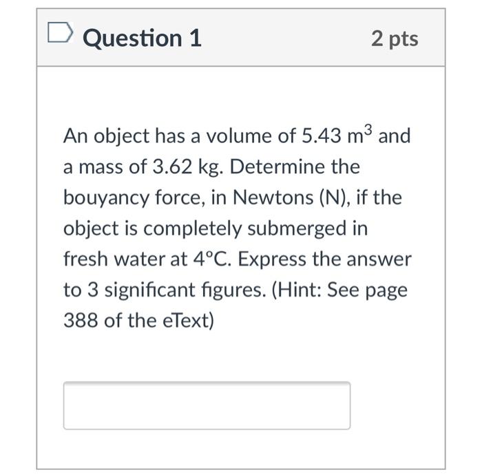 Solved Question 1 2 Pts An Object Has A Volume Of 5 43 M3 Chegg