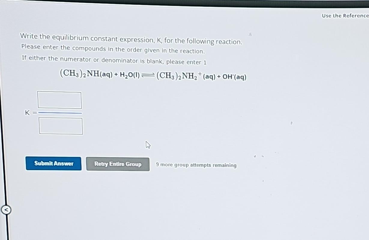 Solved Write the equilibrium constant expression, K, for the | Chegg.com