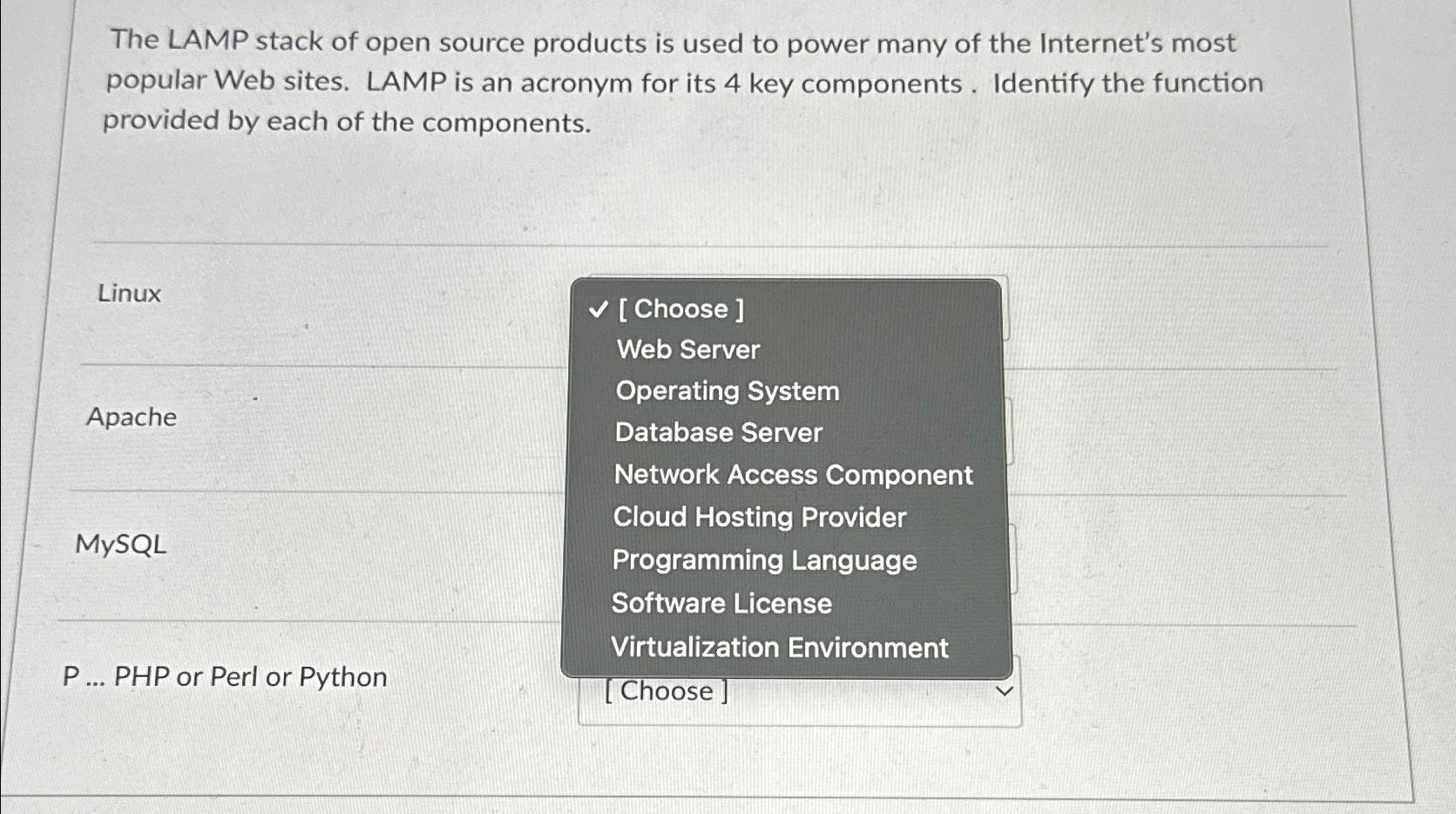 Solved The LAMP stack of open source products is used to | Chegg.com