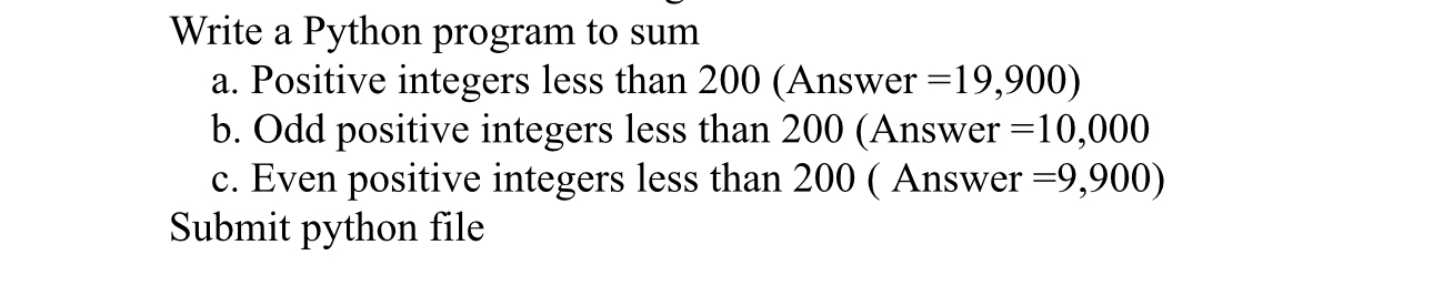 Write a Python program to suma. ﻿Positive integers | Chegg.com