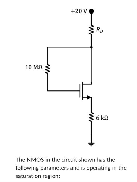 Solved The NMOS in the circuit shown has the following | Chegg.com