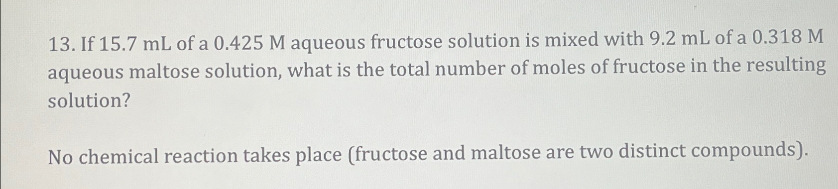 Solved If 15.7mL ﻿of a 0.425M ﻿aqueous fructose solution is | Chegg.com